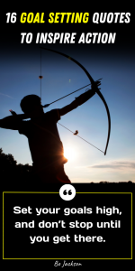 16 Goal Setting Quotes to Inspire Action and Achievement