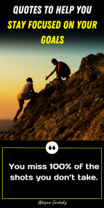 15 Inspirational Quotes to Help You Stay Focused on Your Goals