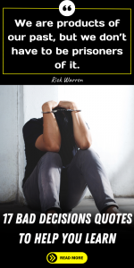 Bad Decisions Quotes: 17 Powerful Quotes to Learn and Grow