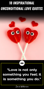 18 Inspirational Unconditional Love Quotes to Fill Your Heart - Fyrova