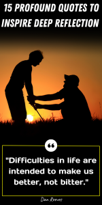 15 Profound Quotes to Inspire Deep Reflection and Personal Growth - Fyrova