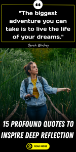 15 Profound Quotes to Inspire Deep Reflection and Personal Growth - Fyrova