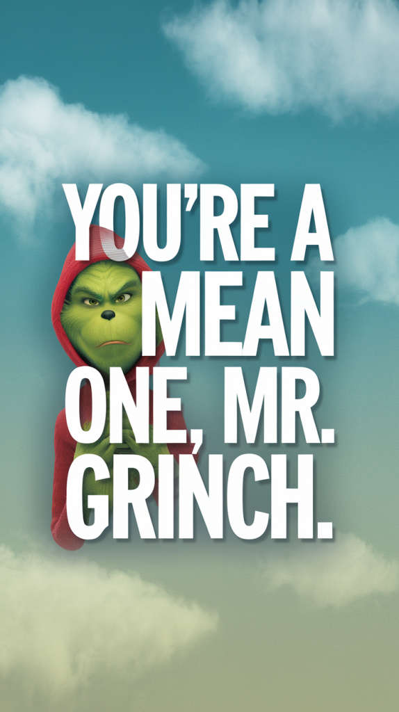 How the Grinch Stole Christmas: 16 Memorable Quotes to Inspire and ...