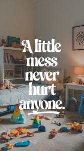 Embracing the Beauty of Messiness: 18 Quotes That Celebrate Life’s ...